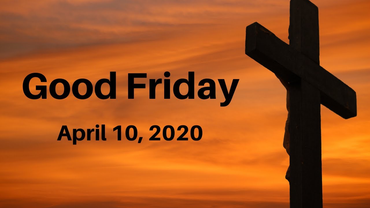 Good Friday 2020 - YouTube
