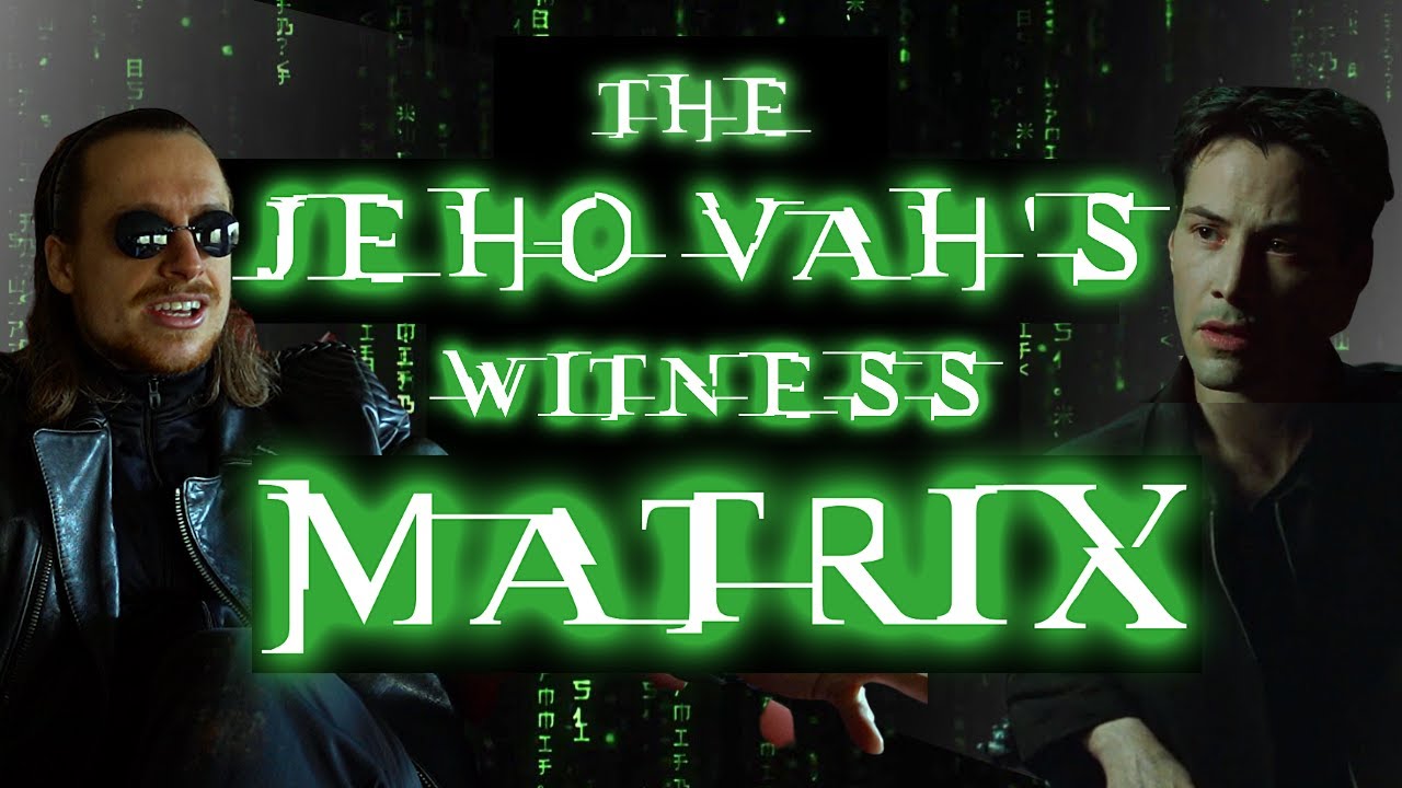 The Jehovah's Witness Matrix - YouTube