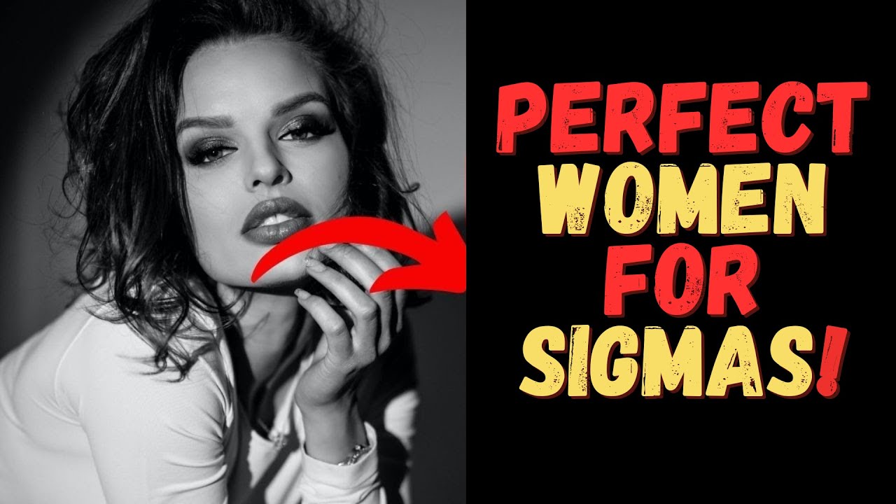 What the Perfect Woman Looks Like For SIGMA MALES! - YouTube