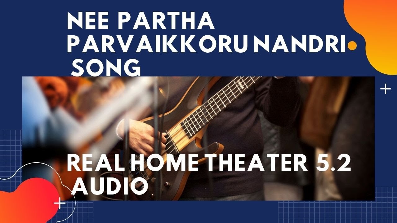 Nee Partha Parvaikkoru Nandri Song | REAL Home Theater 5.2 Audio ...