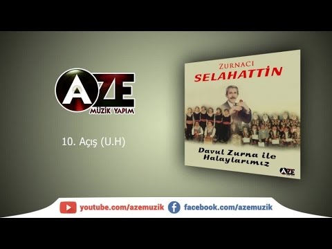 Zurnacı Selahattin - Açış (U.H)