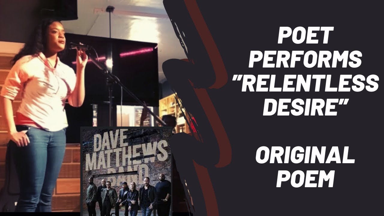 Poet PERFORMS Original Poem “Relentless Desire” | Spoken Word - YouTube