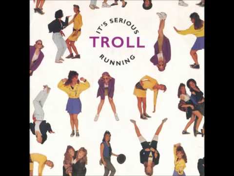 Troll - It's Serious (1989) - YouTube