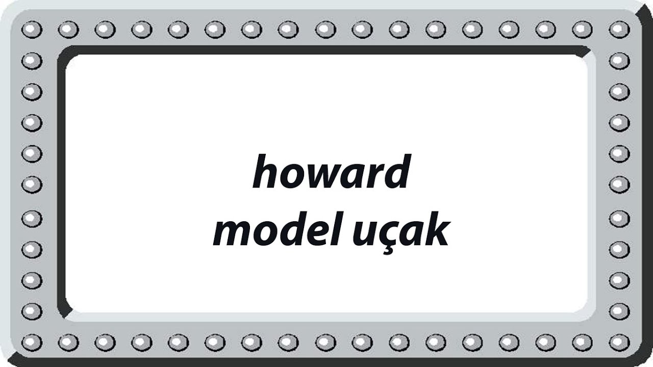 Howard - model uçak - YouTube