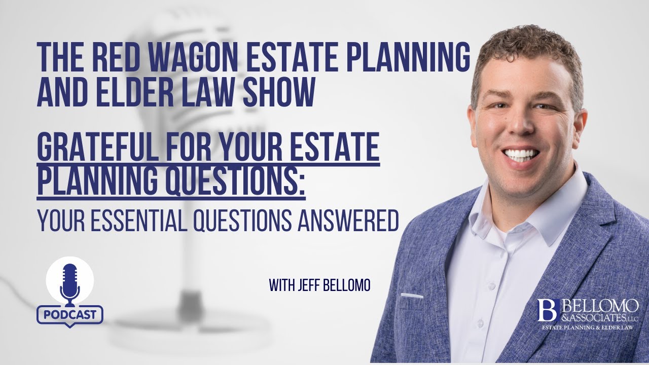Grateful for Your Estate Planning Questions: Your Essential Questions ...