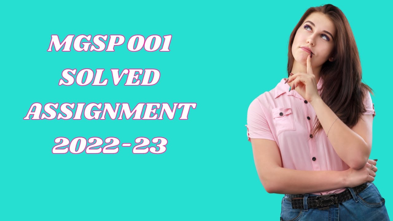 MGSP 001 SOLVED ASSIGNMENT 2022-23 - YouTube