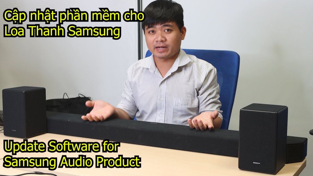 Cập nhật phần mềm cho Loa Samsung - Update Software for Samsung Audio ...
