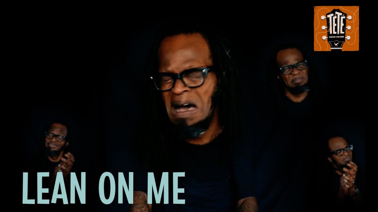 Bill Withers « Lean On Me » - Cover By Tété - YouTube