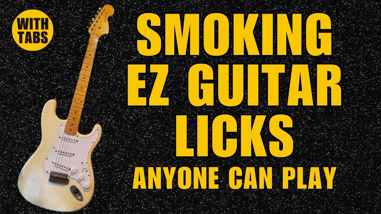 Easy Smoking Guitar Licks Anyone Can Play and Sound Amazing with TABS ...