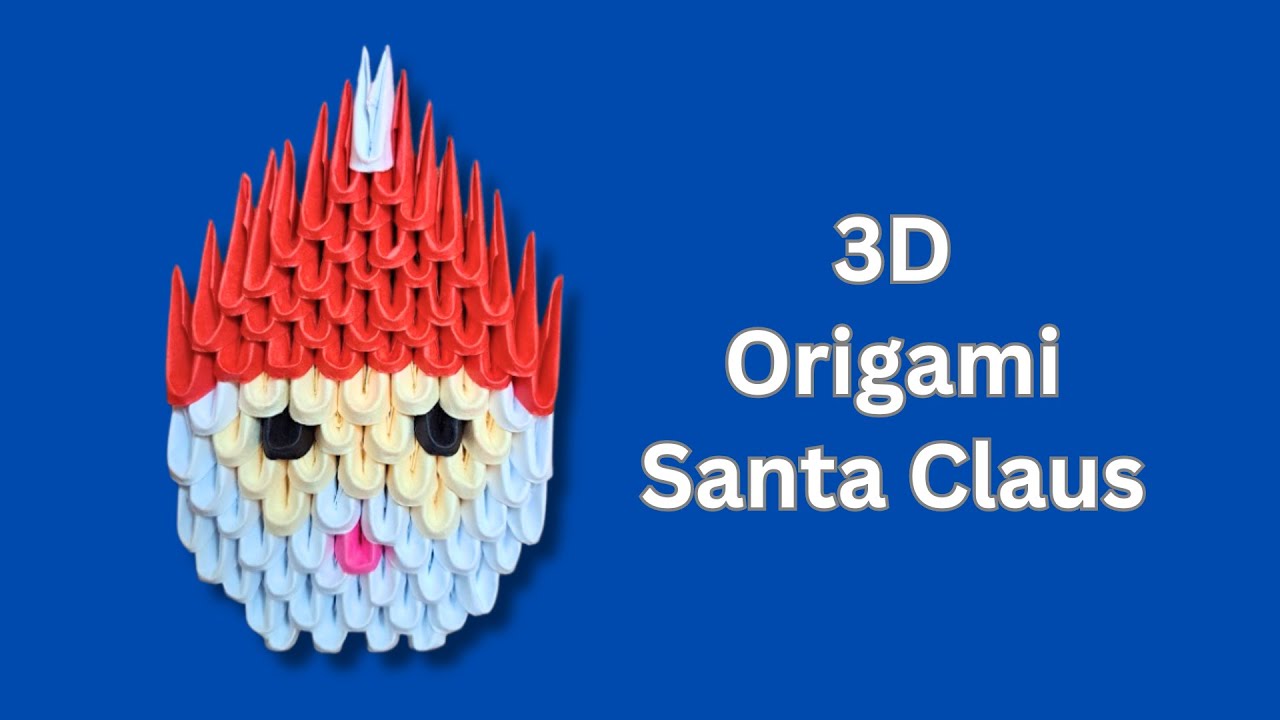 How To Make 3D Origami Santa Claus | Modular Origami Santa Claus ...
