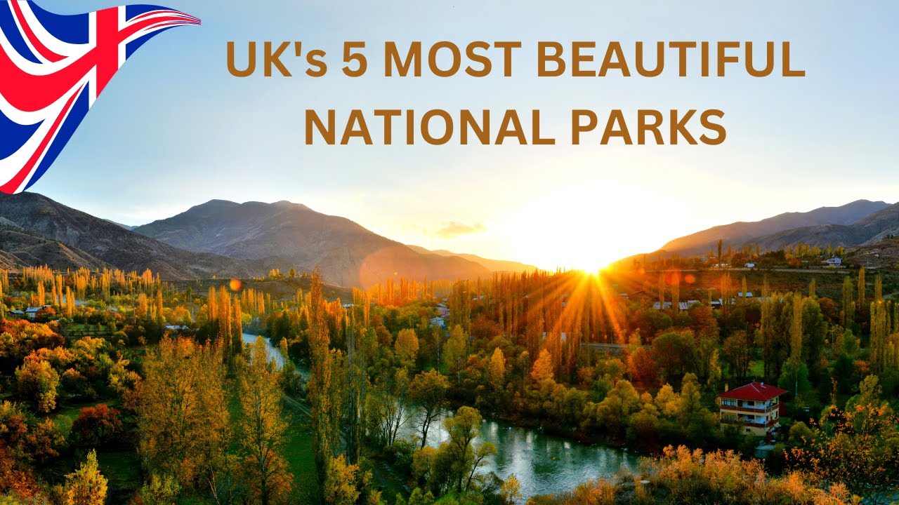 UK's Most Beautiful National Parks: Top 5 Must-See Destinations#uk ...