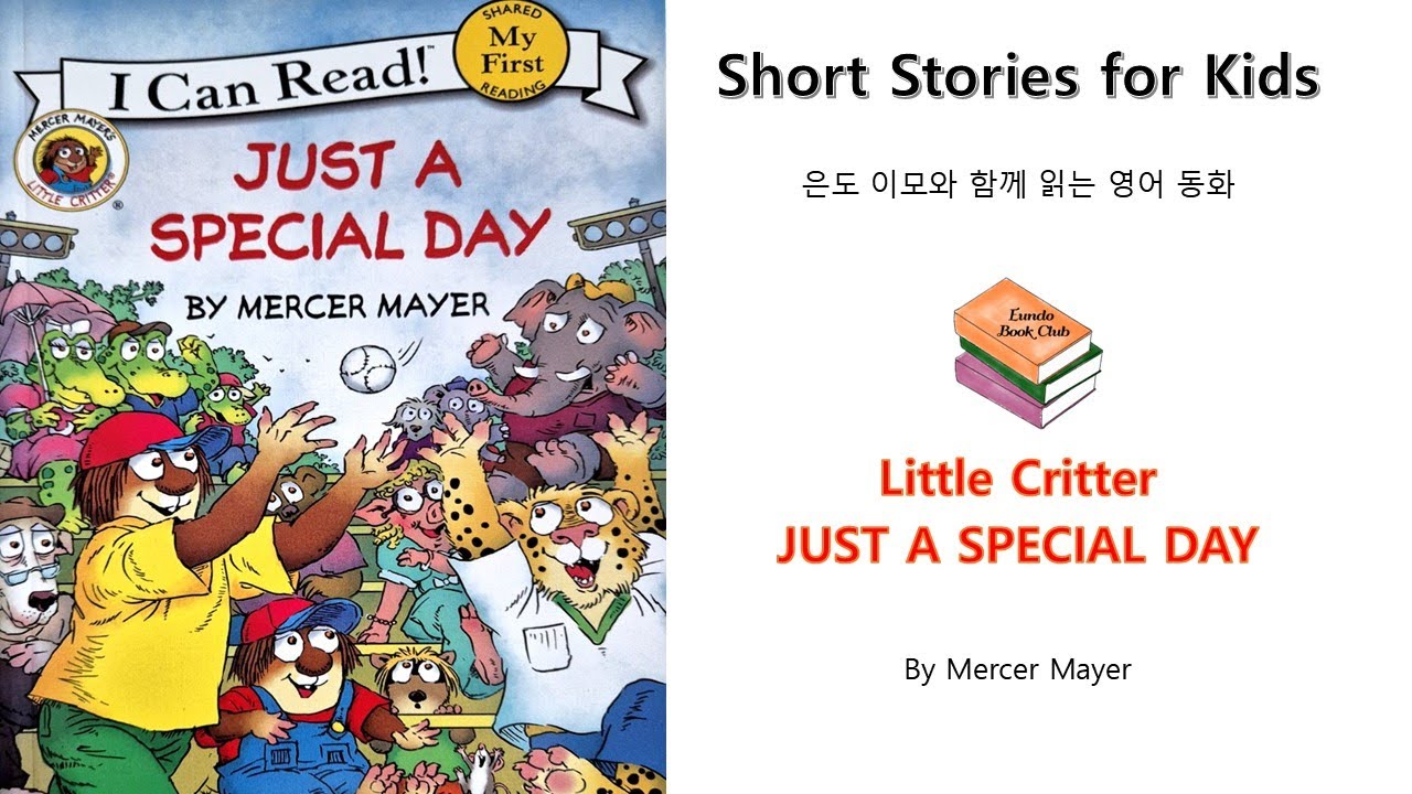 Little Critter Just a Special Day (Lv.1 기초) Eundo Bookclub: Reading ...