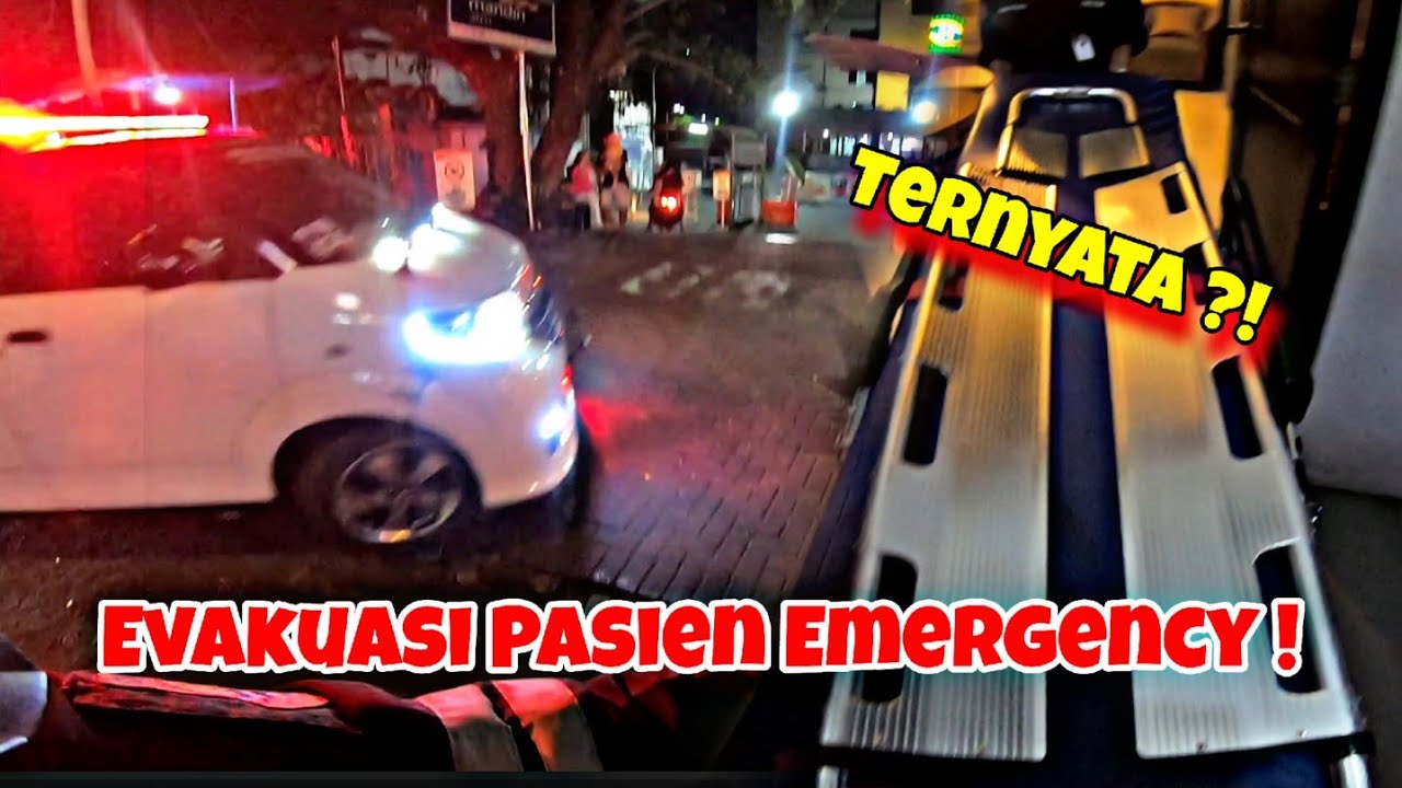 EVAKUASI PASIEN DI JAM GENTING MALAM ! EH TERNYATA ?!?! - YouTube
