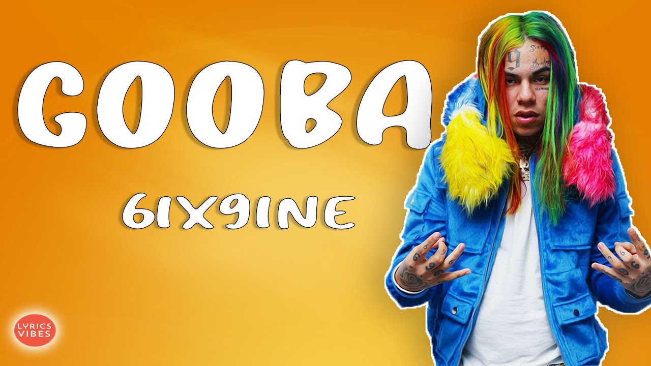 Tekashi 6IX9INE - GOOBA (Lyrics Video) - YouTube