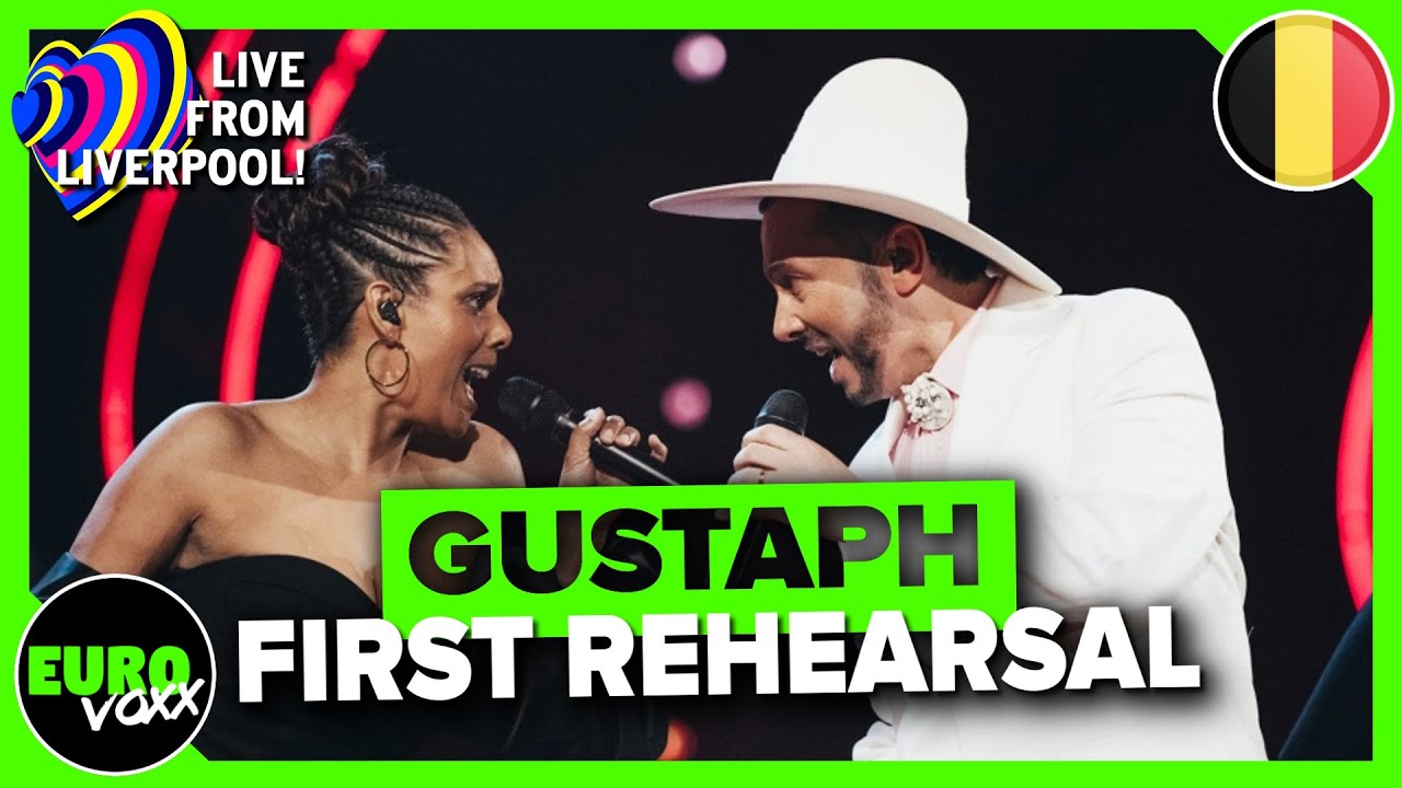 BELGIUM EUROVISION 2023 1ST REHEARSAL REACTION: GUSTAPH - BECAUSE OF ...