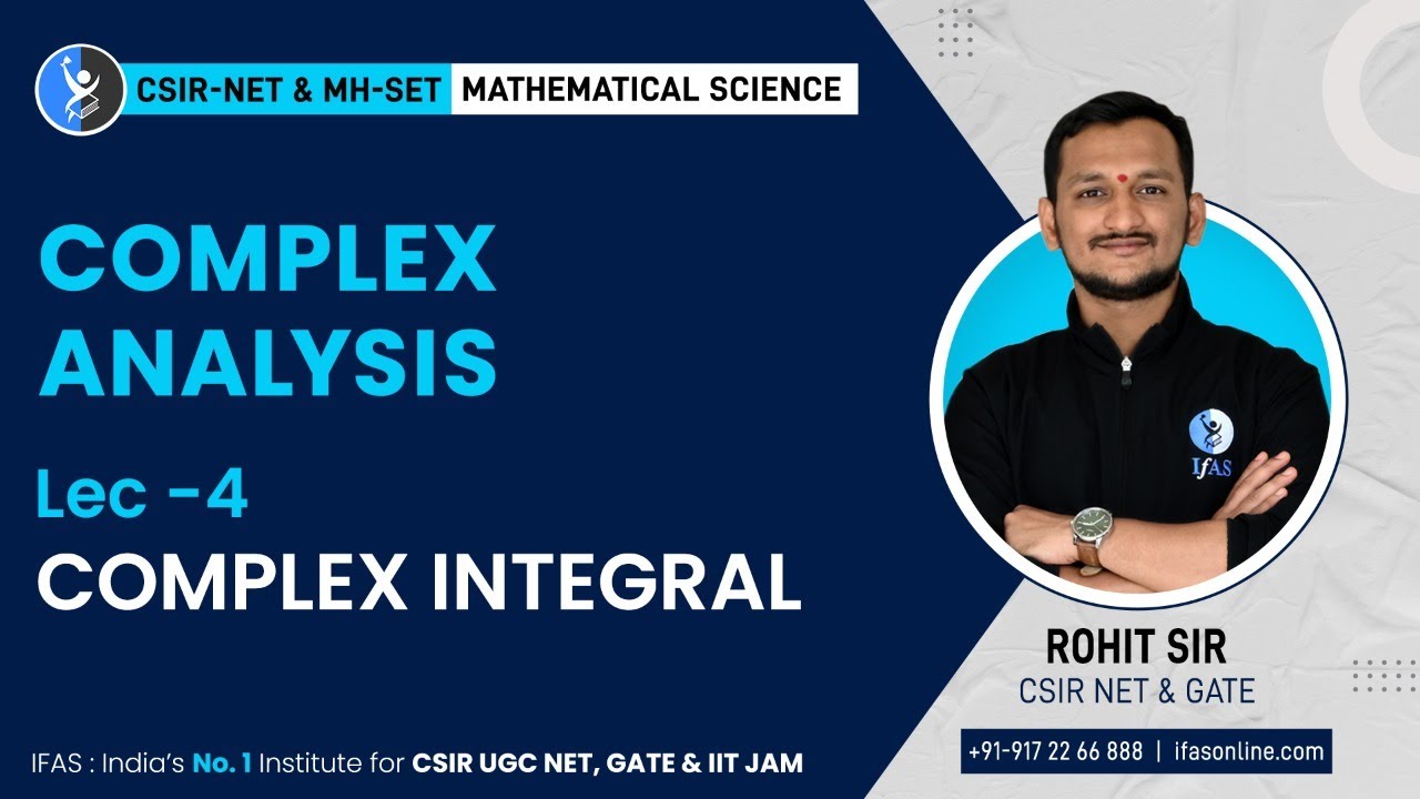 Complex Integral Complex Analysis Lecture 4 Csir Net Mathematical Science Ifas Youtube