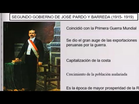 segundo Gobierno de José Pardo y Barreda 1915 / 1919 fin de la ...