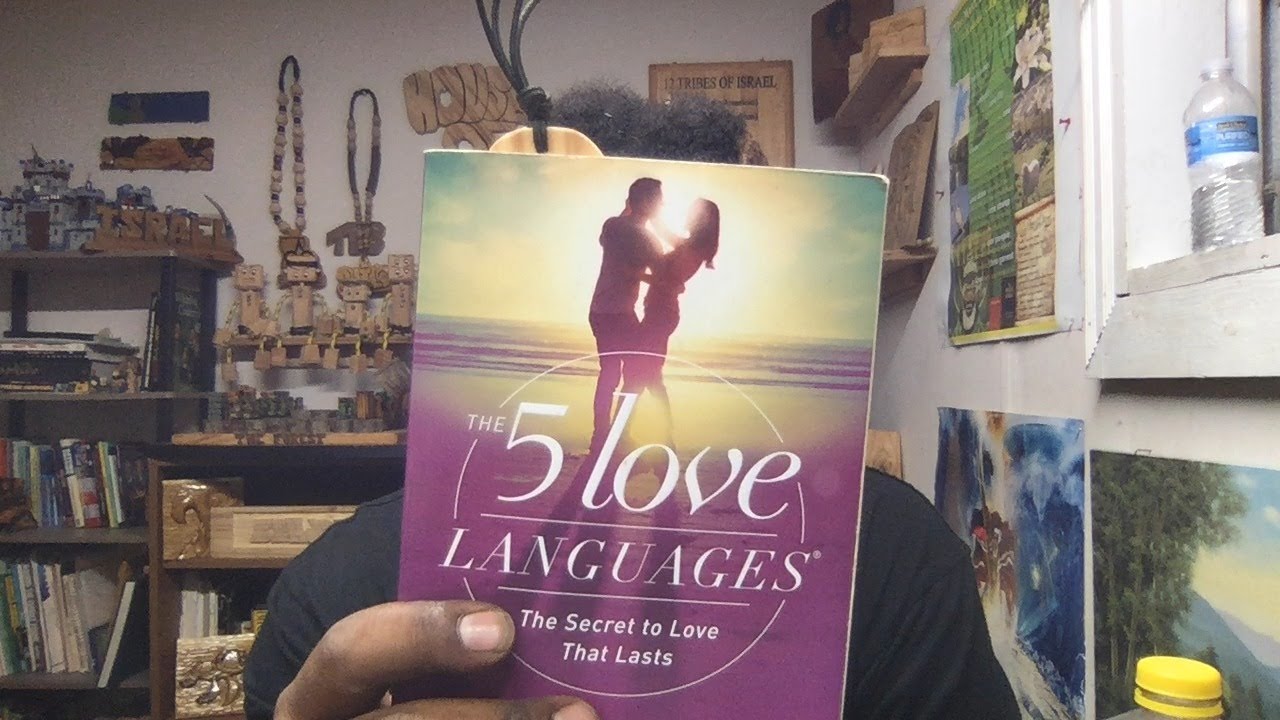Reading With Shilo -- The 5 Love Languages - By Gary Chapman - Chap 6 ...