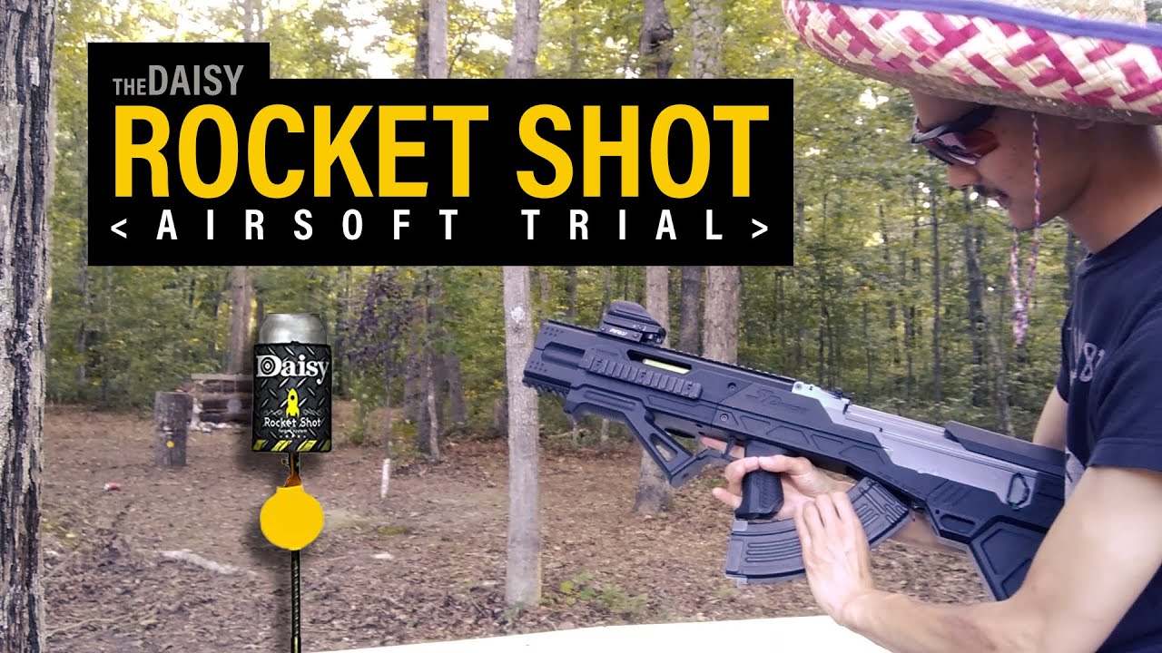 Daisy Rocket Shot | Airsoft Trial - YouTube