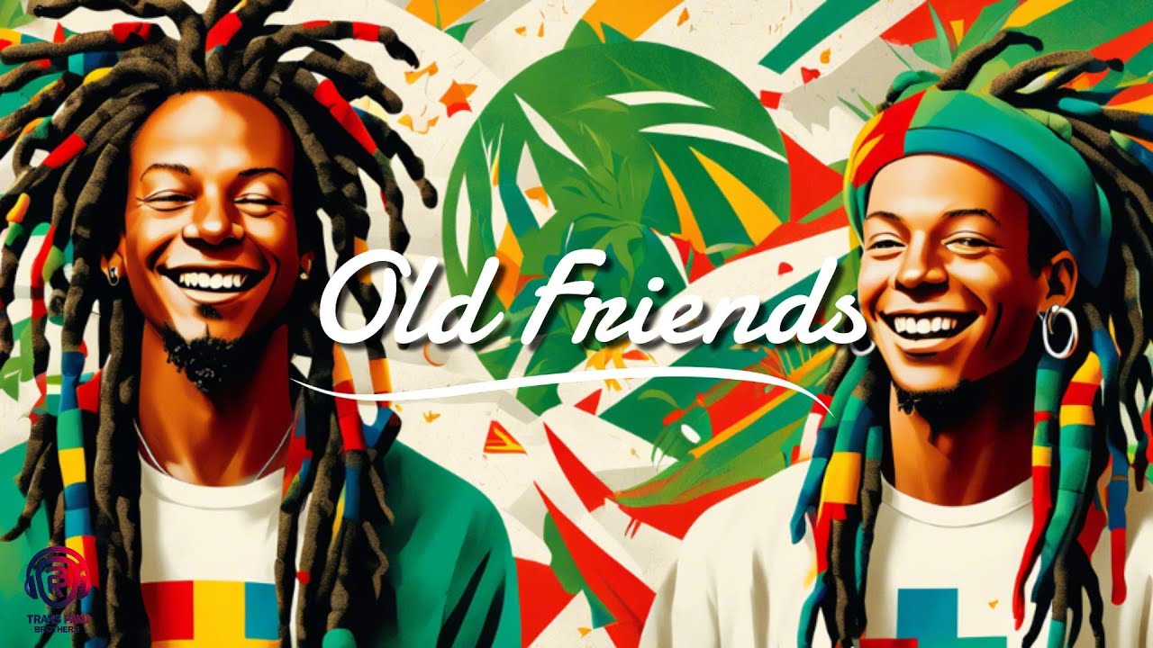 OLD FRIENDS REGGAE HOUSE | TRANS PAKU BROTHERS - YouTube