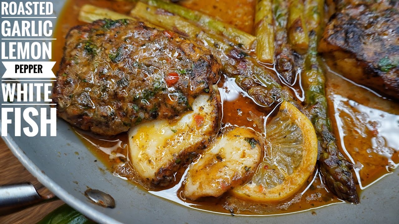 ROASTED GARLIC LEMON PEPPER WHITE FISH IN A HERB BUTTER SAUCE ...