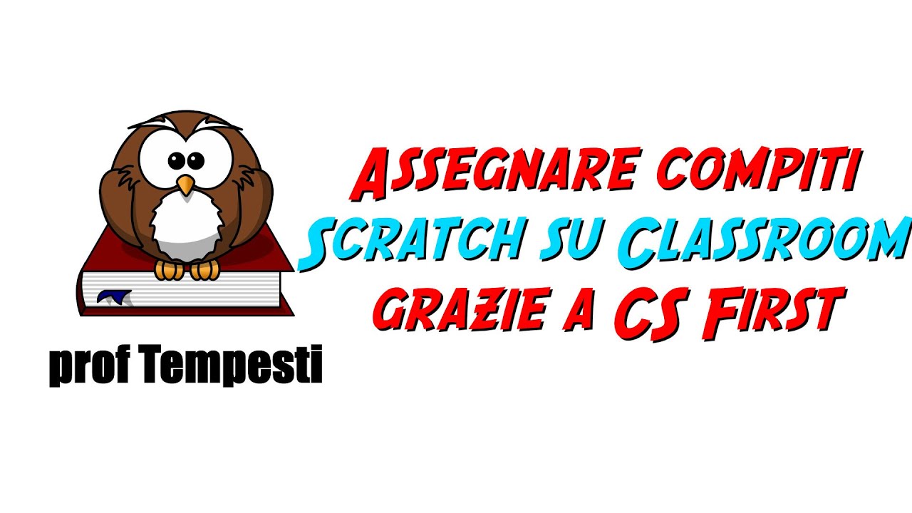 Assegnare compiti da realizzare con Scratch su Google Classroom grazie ...
