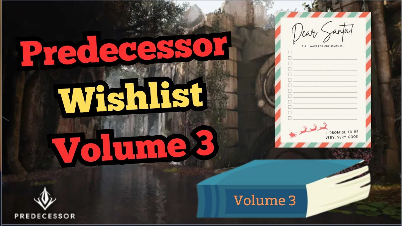 My Predecessor Wishlist Volume 3 | 5 More Features Predecessor NEEDS to ...