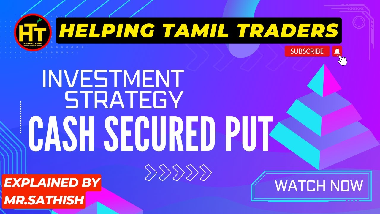 INVESTMENT STRATEGY [CASH SECURED PUT] EXPLAINED by Mr. SATHISH - YouTube