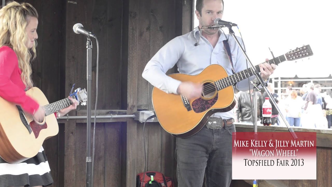 Jilly Martin and Mike Kelly-Wagon Wheel - YouTube