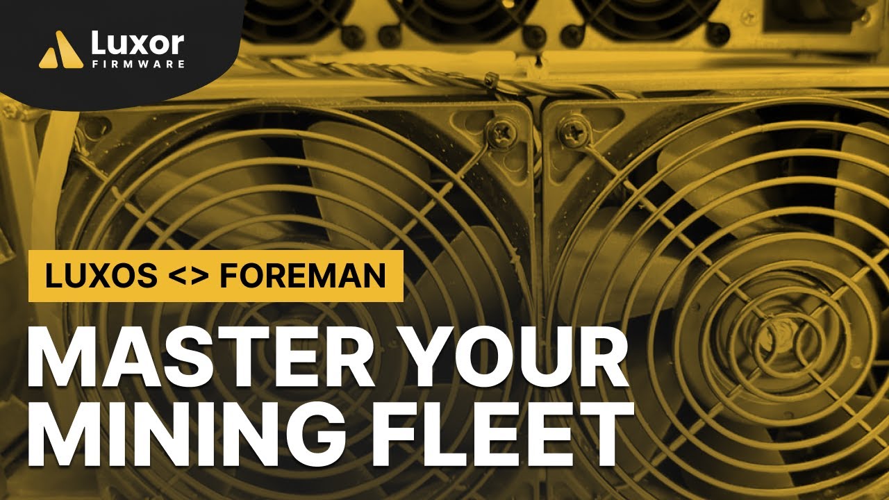 Forging a New Path to Mining Mastery: Foreman & LuxOS - YouTube