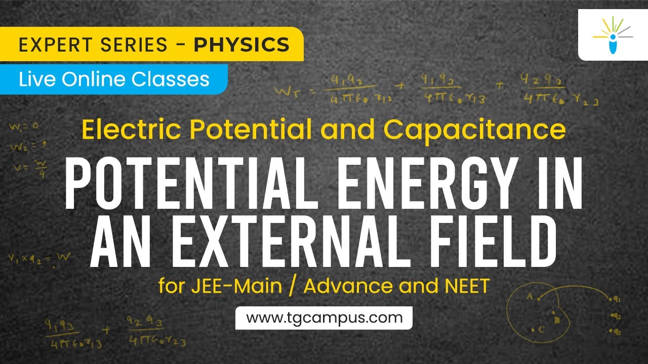 Potential Energy in an External Field | JEE | NEET | Physics - TG ...