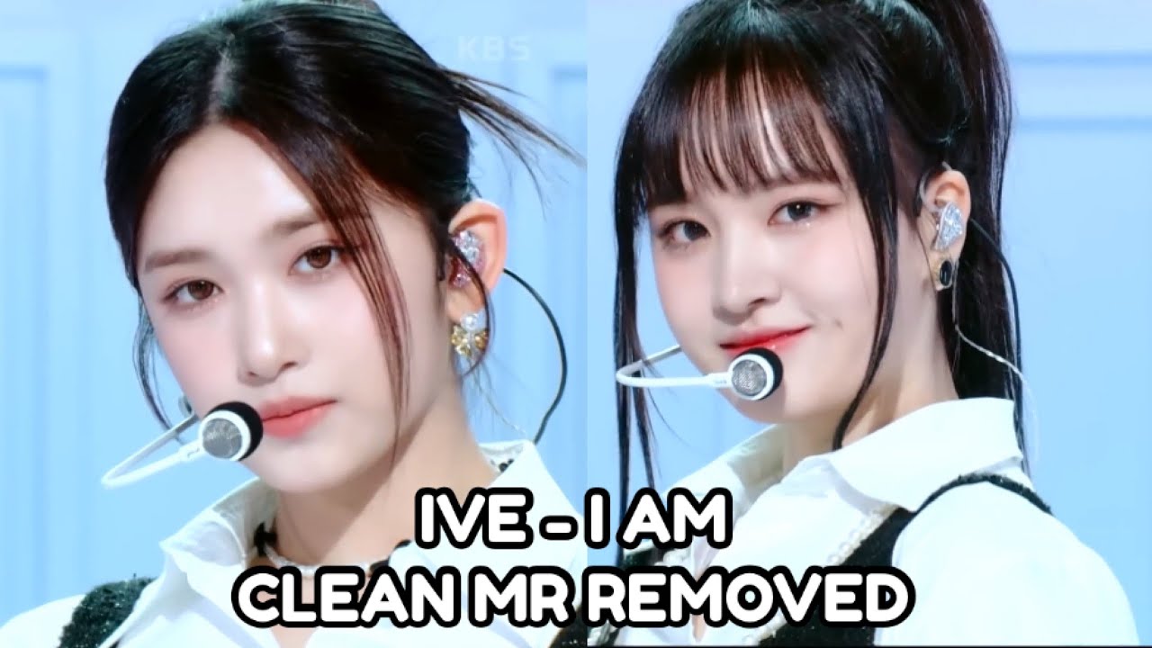 IVE - I AM CLEAN MR REMOVED - YouTube