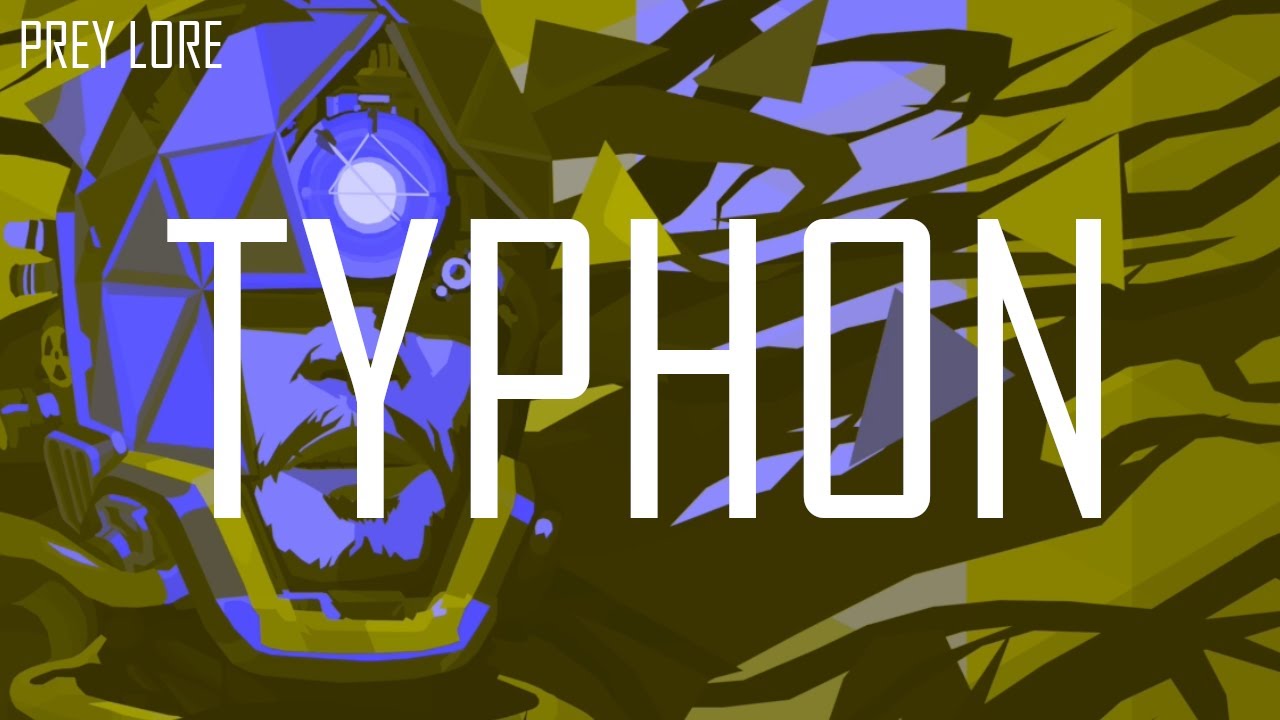 Typhon - Prey (2017) Lore - YouTube