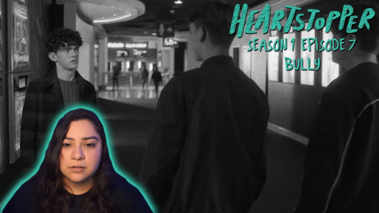 Heartstopper Season 1 Episode 7 "Bully" 1x07 REACTION!!! - YouTube