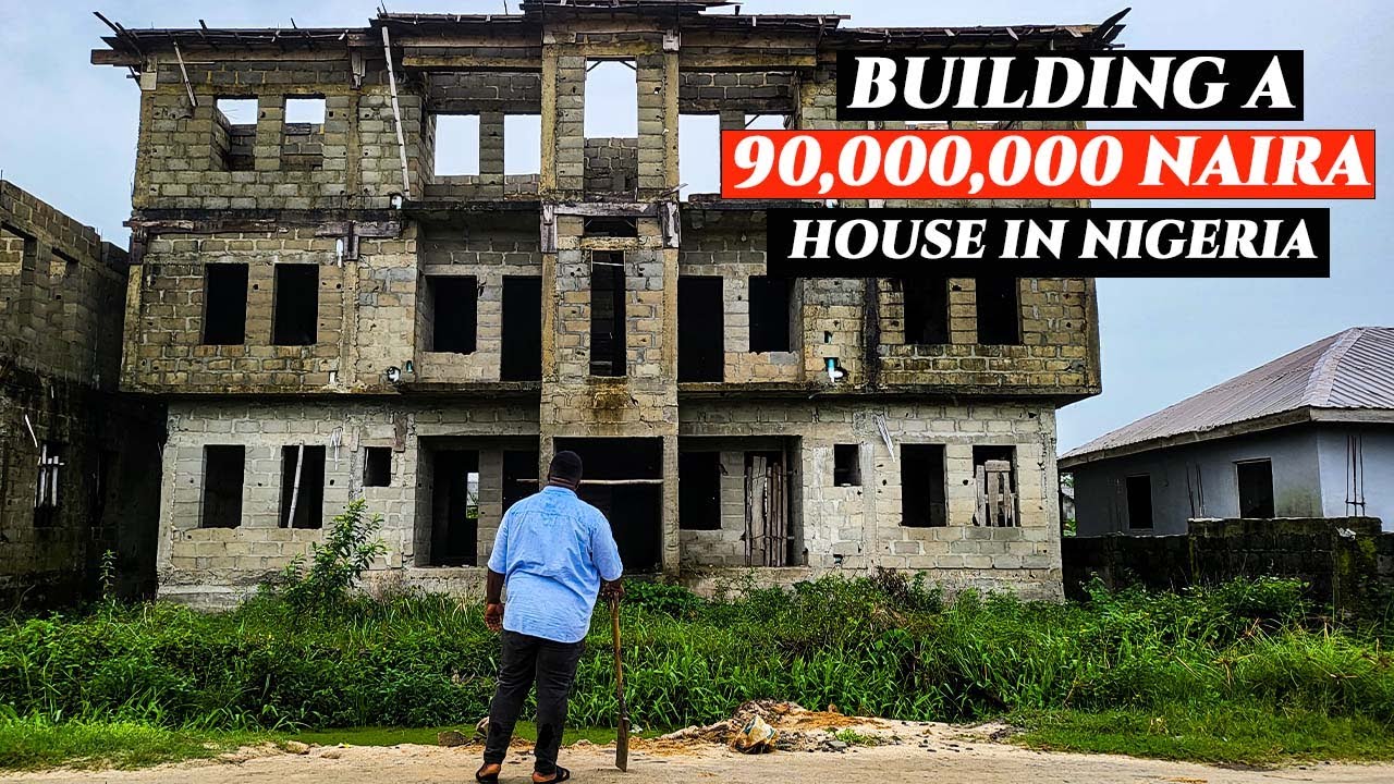 90m NAIRA HOUSE CONSTRUCTION IN NIGERIA - YouTube
