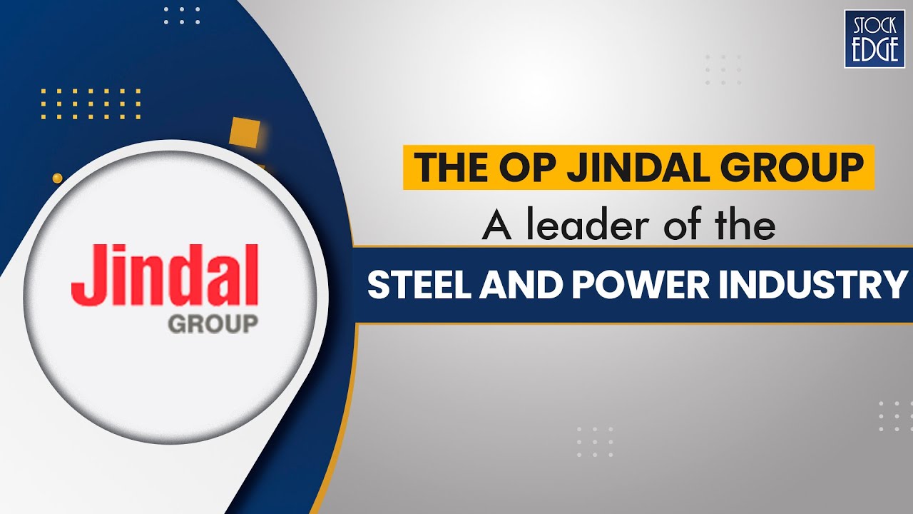 The OP Jindal Group: a leader of Steel and Power Industries - YouTube