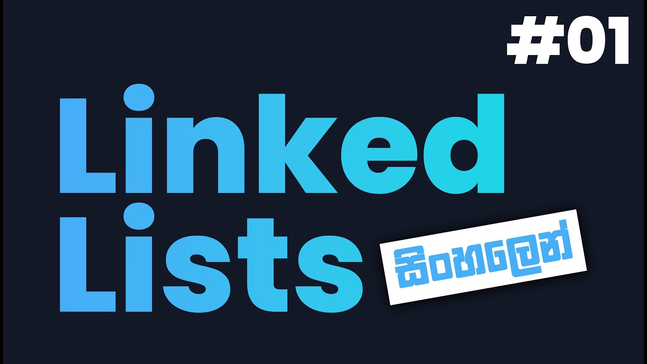 Linked Lists in Sinhala Part 01 | Linked Lists සිංහලෙන් - YouTube