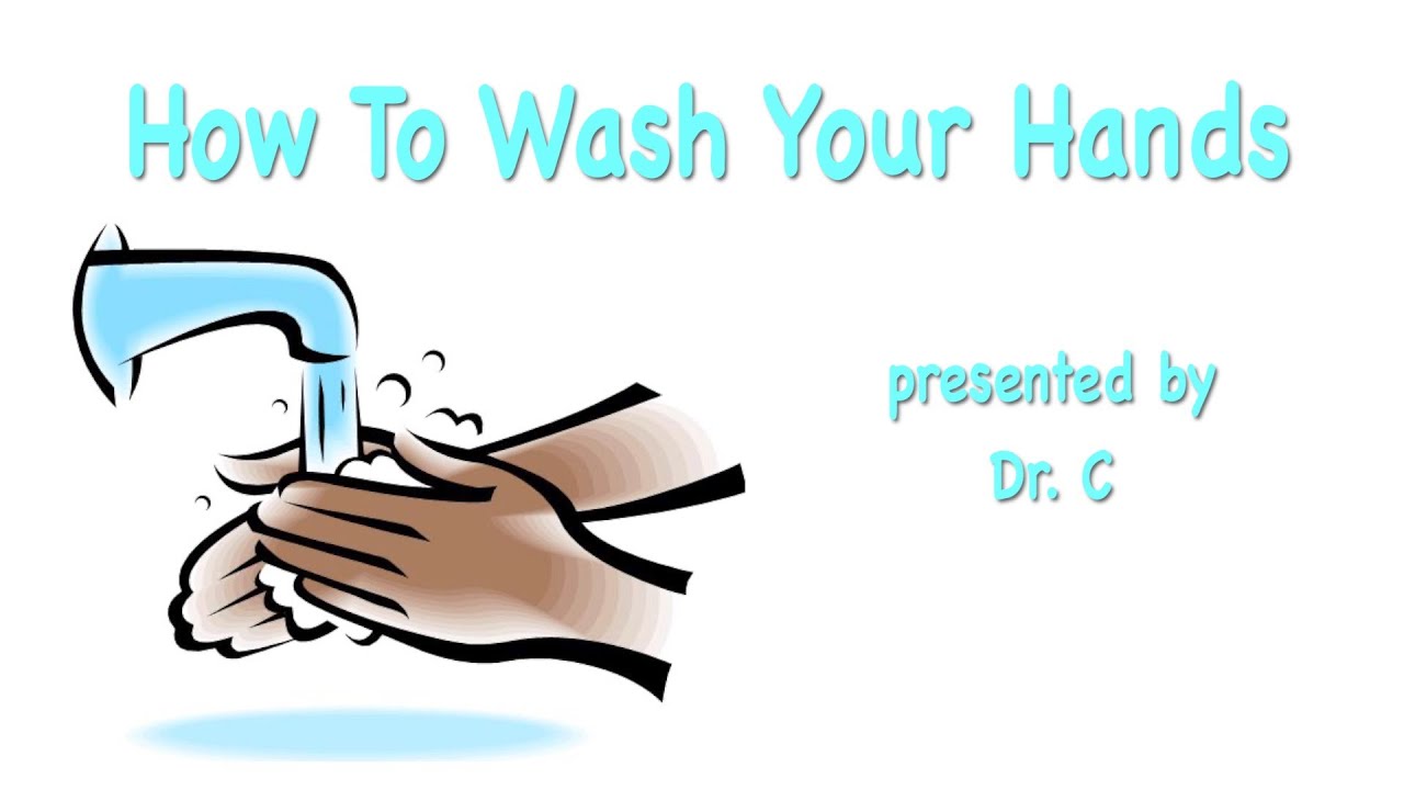 How To Wash Your Hands presented by Dr. C - YouTube