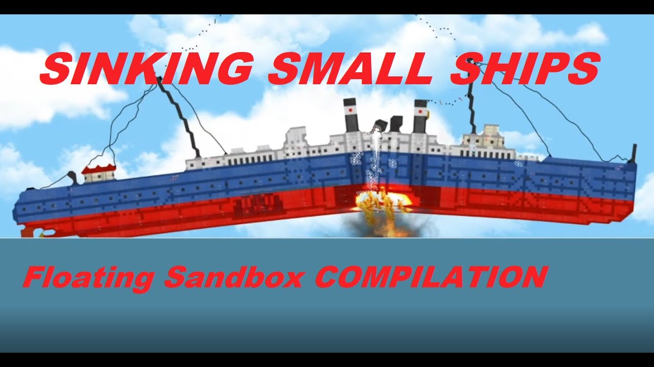 FloatingSandbox sinking small ships compilation - YouTube