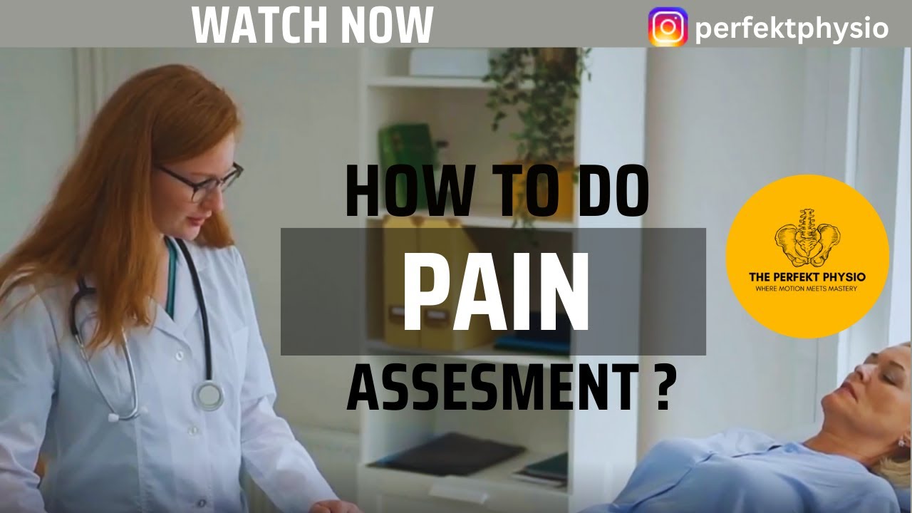 Mastering Pain Assesment | A Physio`s Guide | Physical Medicine - YouTube