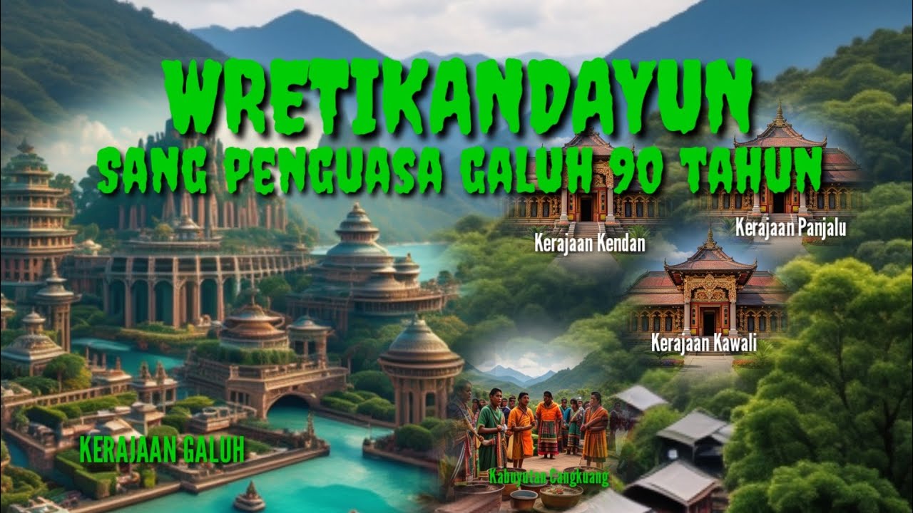 Kerajaan Galuh || Wretikandayun sang penguasa Galuh 90 tahun - YouTube