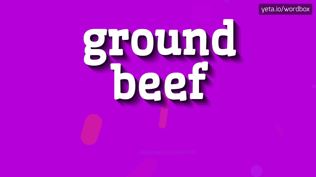 GROUND BEEF - HOW TO PRONOUNCE IT!? - YouTube