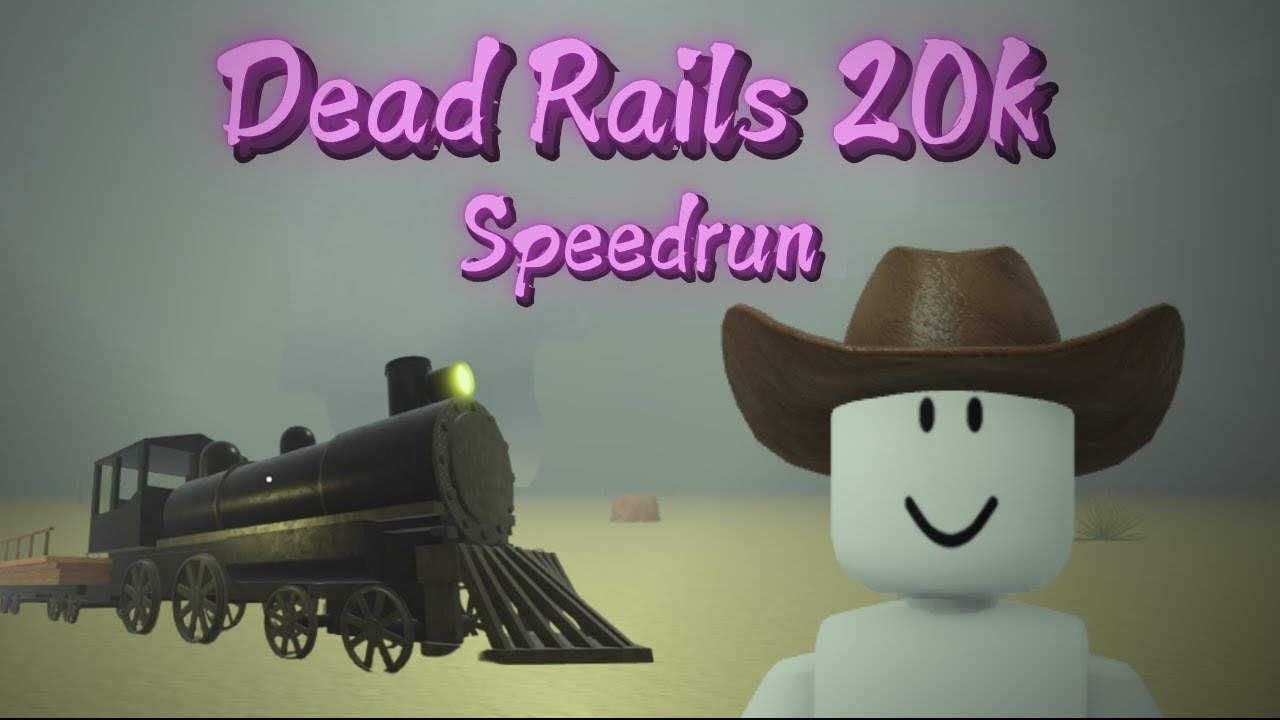 *World Record* 6:32.250 Dead Rails 20k Meters Speedrun - YouTube