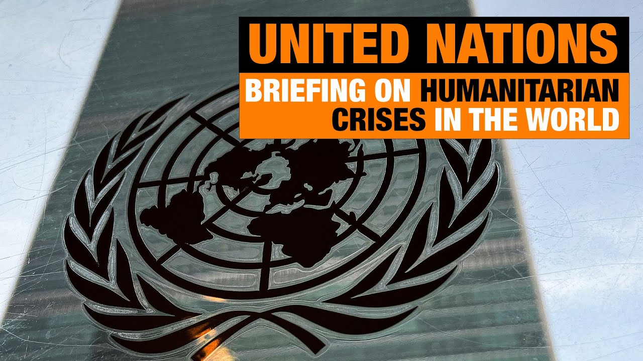 LIVE | UN Briefing on Humanitarian Crises in the World | News9 - YouTube