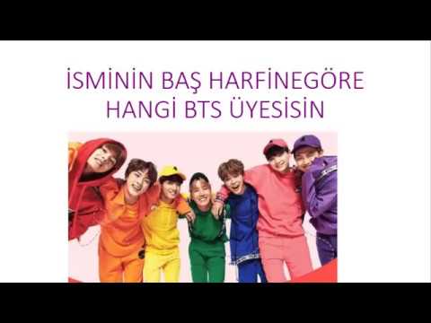 İSMİNİN BAŞ HARFİNE GÖRE HANGİ BTS ÜYESİSİN?