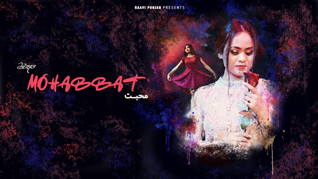 Mohabbat | Mehak Rana | Sahil Dhiman | RS Kaushik | Mann | Latest ...