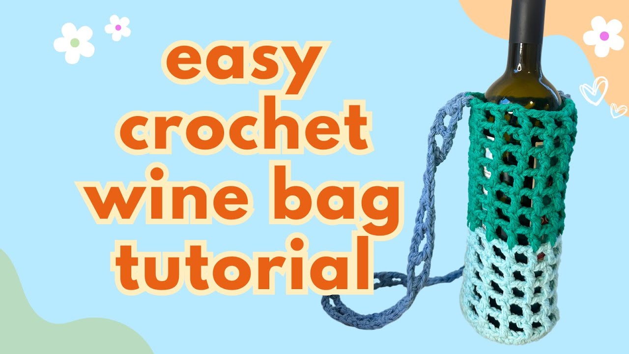 Easy crochet wine bag tutorial - YouTube