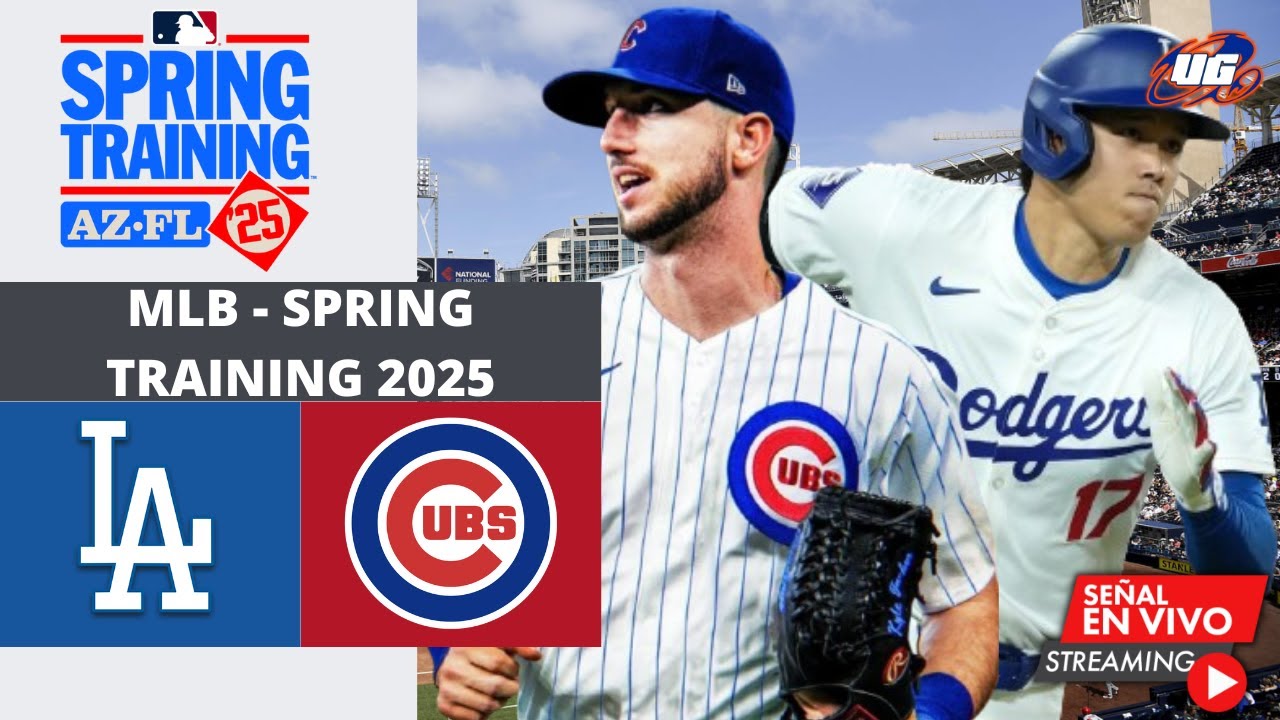 🔴 EN VIVO: LOS ANGELES DODGERS VS CHICAGO CUBS 21 FEBRERO - MLB SPRING ...