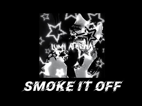 SMOKE IT OFF - YouTube