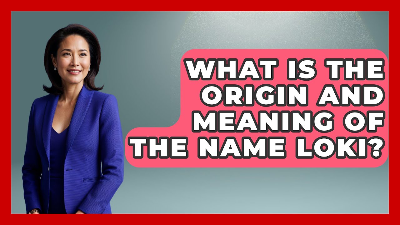 What Is the Origin and Meaning of the Name Loki? | Exploring Ancient ...